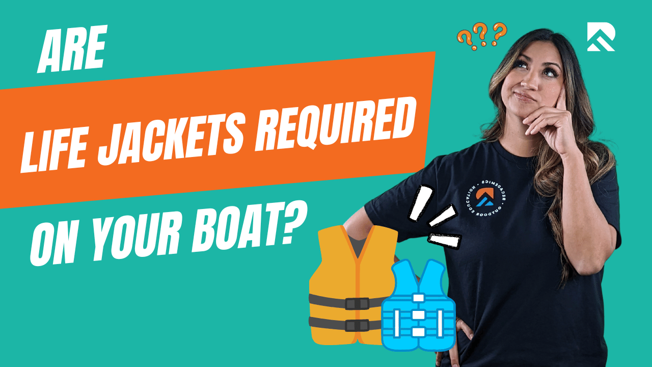 Are Life Jackets Required on Boats? | Recademics™