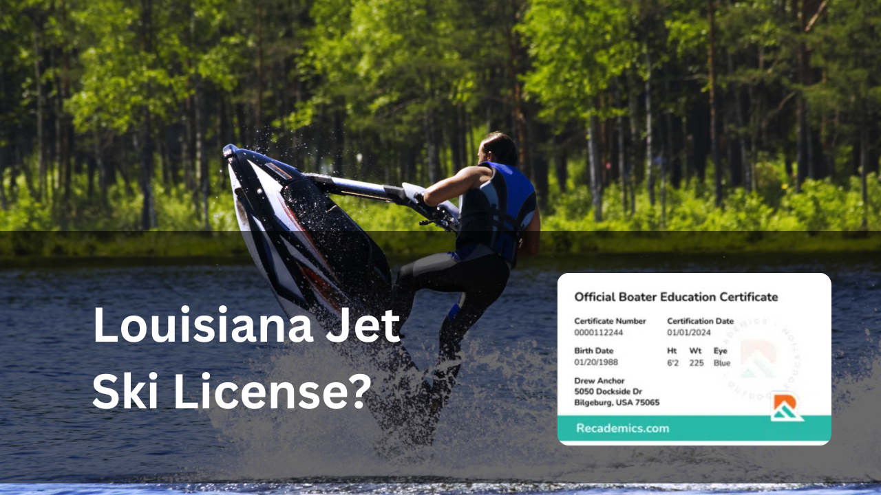 Do You Need a License to Drive a Jet Ski in Louisiana?