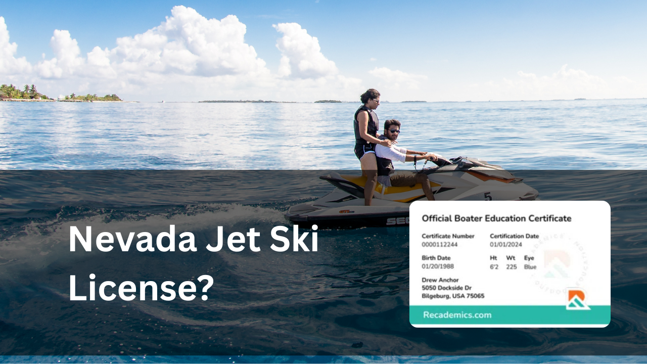 Nevada Jet Ski License | Do You Need One to Drive a Jet Ski?
